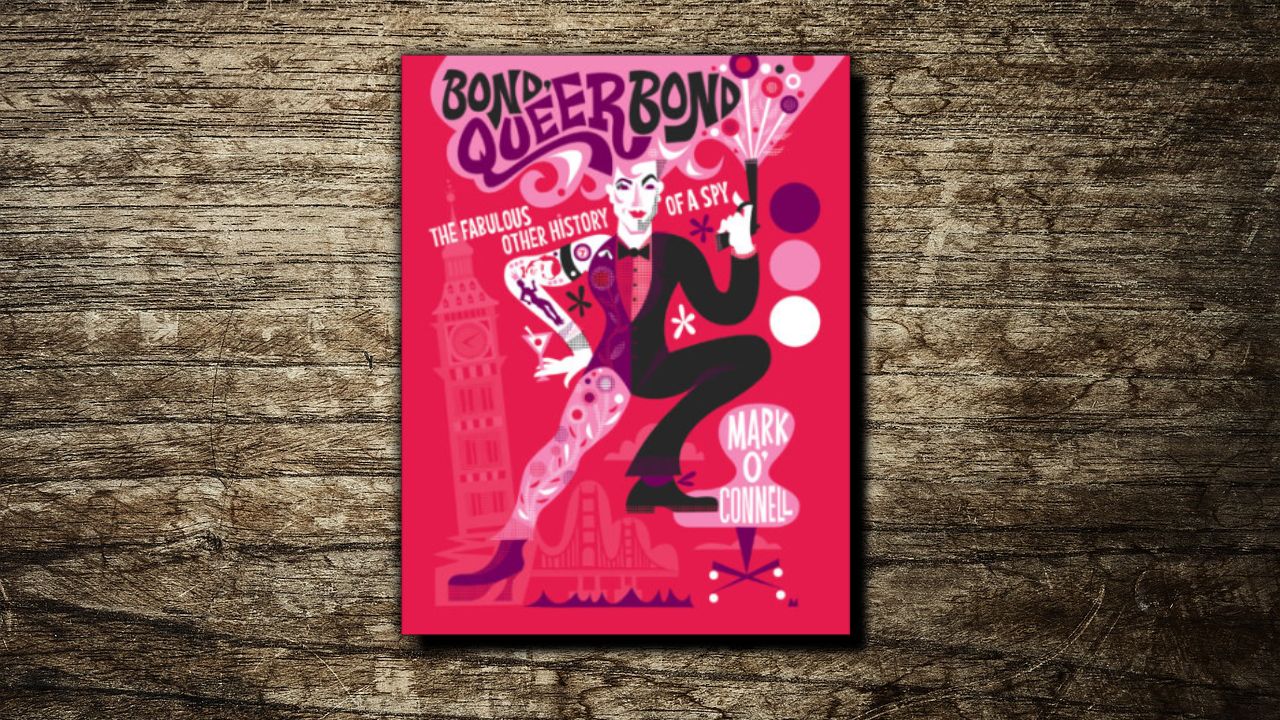 Bond, Queer Bond uncovers the secret history behind 007’s identity ...